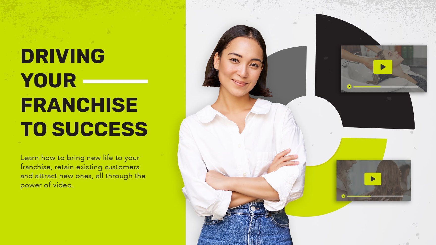 Bringing Your Franchise to Life: The Power of Video
